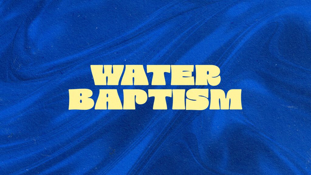 Water Baptism - HighRidge Church